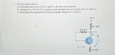 Solved 3 For The Circuit Shown A Determine The Levels Of