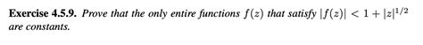 Solved Exercise 4 5 9 Prove That The Only Entire Functions Chegg Com