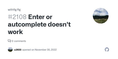 Enter Or Autcomplete Doesnt Work · Issue 2108 · Withfigfig · Github