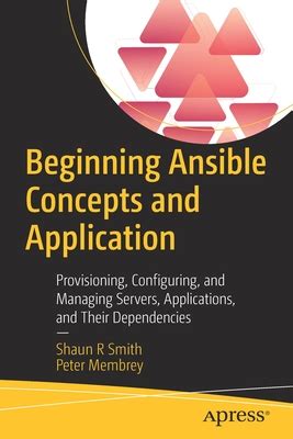 Beginning Ansible Concepts And Application Provisioning Configuring And Managing Servers