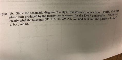 Solved Show The Schematic Diagram Of A Dyn Transformer Chegg Com