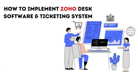 How To Implement Zoho Desk Software Ticketing System