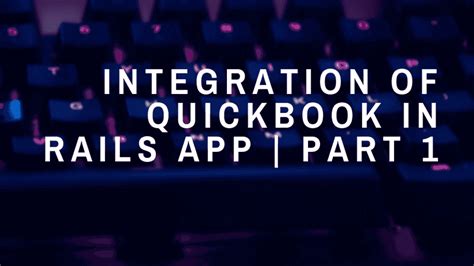 Integration Of Quickbooks In Rails App Part 1 Inkoop Blog
