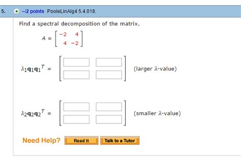 Solved Find A Spectral Decomposition Of The Matrix A [ 2