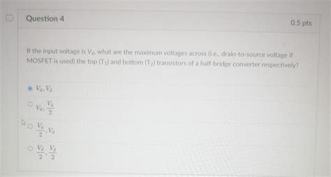 Solved If The Input Voltage Is Vd What Are The Maxi