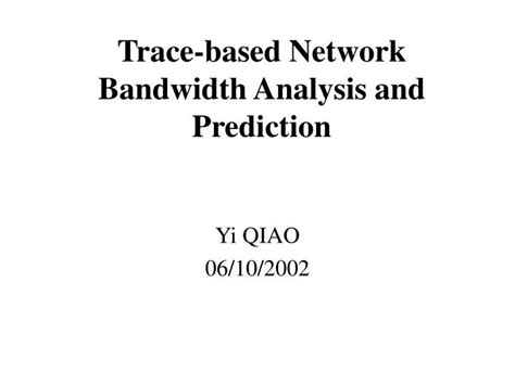 Ppt Trace Based Network Bandwidth Analysis And Prediction Powerpoint Presentation Id 774742