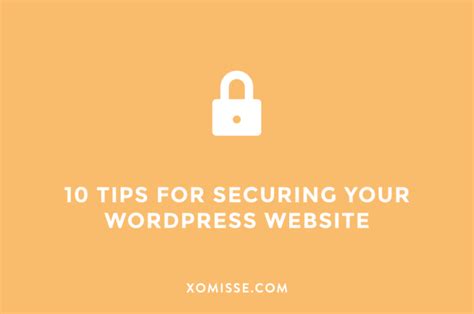 10 Tips For Securing Your Wordpress Website