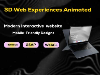 Animated 3D Web Design Mobile Friendly Threejs Gsap Webgl Upwork