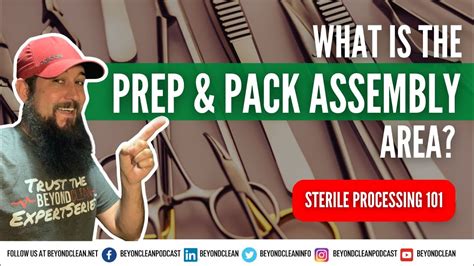 What Is The Prep And Pack Assembly Area Sterile Processing 101 Youtube