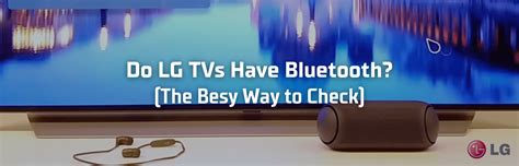 Do LG TVs Have Bluetooth The Best Way To Check