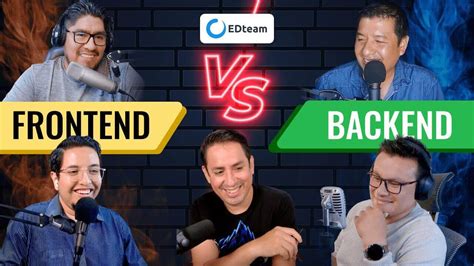 Backend Vs Frontend ¿cuál Es La Mejor Carrera Para Ti Edteam
