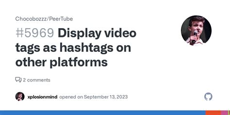 Display Video Tags As Hashtags On Other Platforms · Issue 5969 · Chocobozzzpeertube · Github