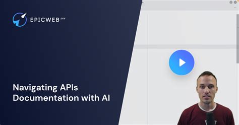 Navigating Apis Documentation With Ai Epic Web Dev