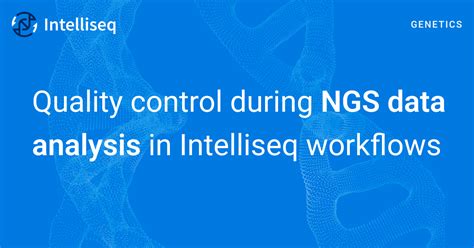 Quality Control During NGS Data Analysis In Intelliseq Workflows