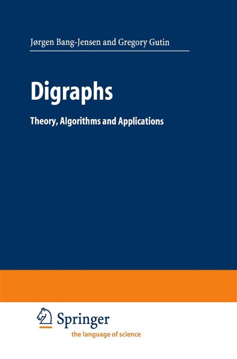 Digraphs Theory Algorithms And Applications Springer Monographs In