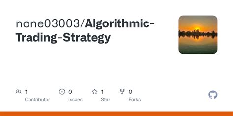 GitHub None Algorithmic Trading Strategy