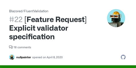 Feature Request Explicit Validator Specification · Issue 22 · Blazoredfluentvalidation · Github