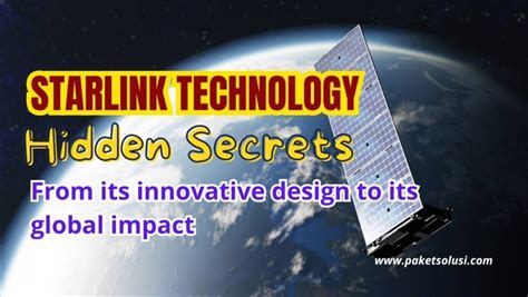 Unveiling The Hidden Secrets Of Starlink Technology