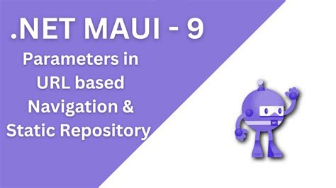 9 Parameters In Url Based Navigation And Static Repository In Net Maui Youtube