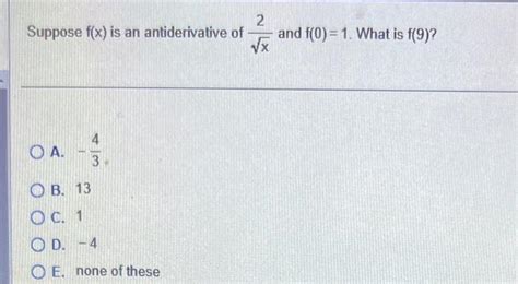 Solved Suppose F X Is An Antiderivative Of X2 And F 0 1