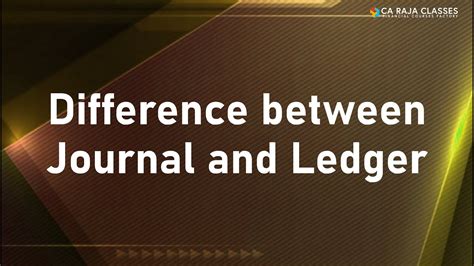What Is Difference Between Ledger And Journal At Oliver Shirley Blog