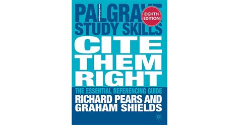 Cite Them Right The Essential Referencing Guide By Richard Pears
