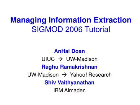 Ppt Managing Information Extraction Sigmod 2006 Tutorial Powerpoint