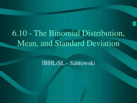 Ppt 610 The Binomial Distribution Mean And Standard Deviation Powerpoint Presentation