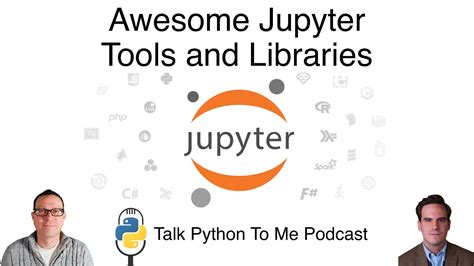 Episode 394 Awesome Jupyter Libraries And Extensions In 2022 Talk Python To Me Podcast