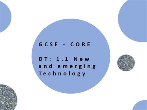 Edexcel Design Technology 11 New And Emerging Technology Ppts And