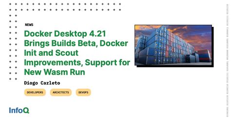 Docker Desktop 421 Brings Builds Beta Docker Init And Scout