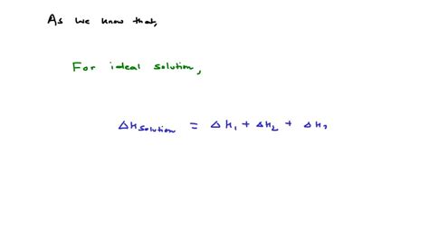 SOLVED Formation Of A Solution From Two Components Can Be Considered As 1 Pure Solvent