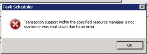 Solved How Do I Fix Task Scheduler Error “transaction Support Within The Specified Resource