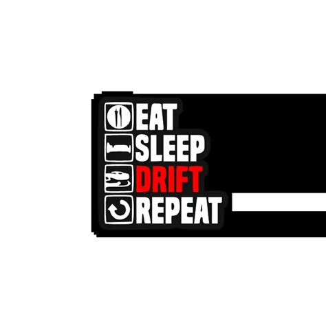 Eat Sleep Drift Repeat