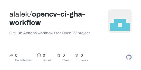 github alalek opencv ci gha workflow github actions workflows for