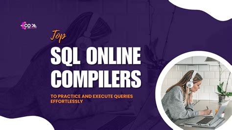 Top Sql Online Compilers To Practice And Execute Queries Effortlessly Code With Kamlesh Lets