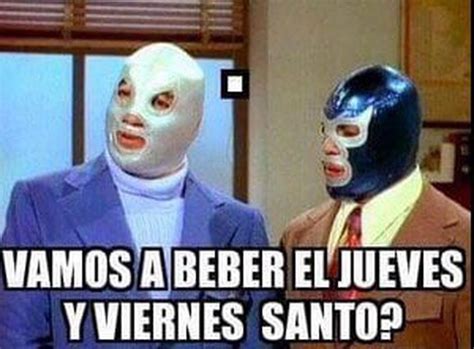 Jueves Y Viernes Santo Memes Inundan Las Redes Por Días Santos