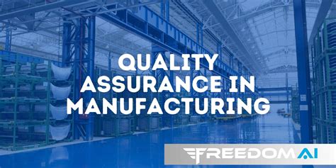 Improving Quality Assurance In Manufacturing With Freedom Iot Freedom