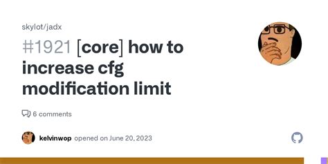 Core How To Increase Cfg Modification Limit · Issue 1921 · Skylot