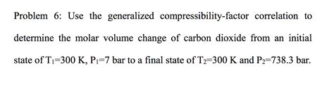 Solved Use The Generalized Compressibility Factor Chegg Com