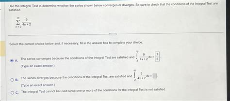 Solved Use The Integral Test To Determine Whether The Series