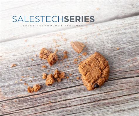 Salestech Series Is A Cookie Less Future Good For B2b Sales Informa Techtarget