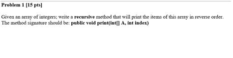 Solved Problem Pts Given An Array Of Integers Write Chegg