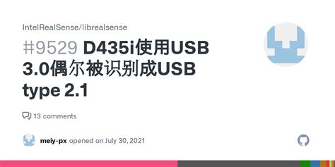 D435i使用usb 30偶尔被识别成usb Type 21 · Issue 9529 · Intelrealsense
