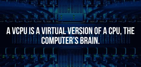 What Is A Vcpu The Advantages Of Vcpus In Modern Computing