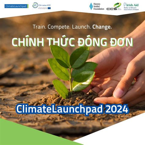 Climatelaunchpad Vietnam On Linkedin Applications For Climatelaunchpad Vietnam 2024 Is