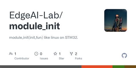 GitHub EdgeAI Lab Module Init Module Init Init Fun Like Linux On STM
