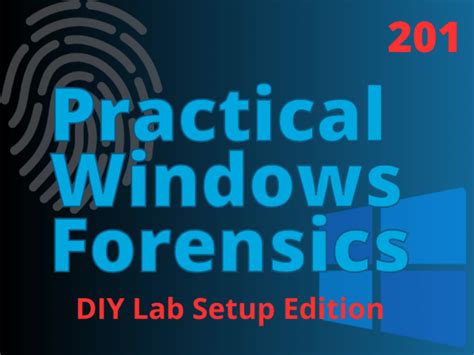 201 Practical Windows Forensics Diy Edition Blue Cape Security