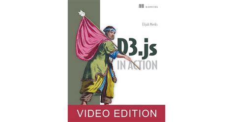 Chapter 1 An Introduction To D3js D3js In Action Video Edition Video