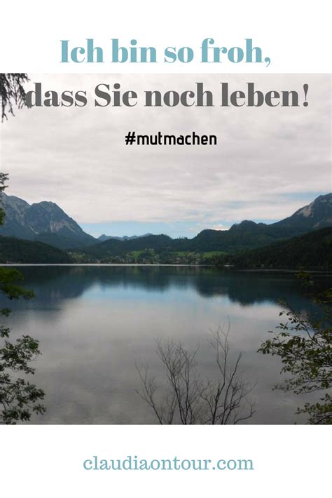 Ich Bin So Froh Dass Sie Noch Leben